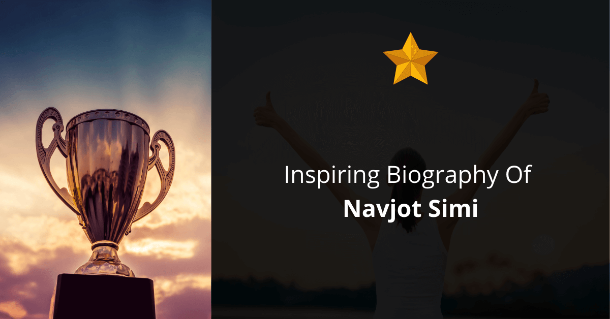 Inspiring Biography Of Navjot Simi - Youth Motivator